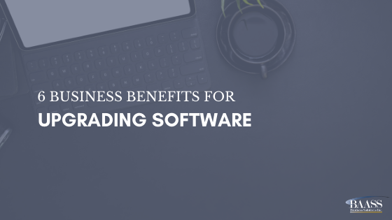 6 Reasons Why Upgrading Software is Crucial for Business Success