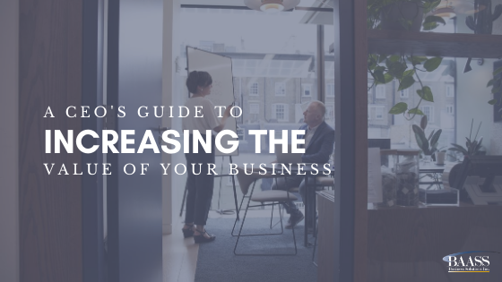How CEOs Can Increase Their Business Value: A Complete Guide
