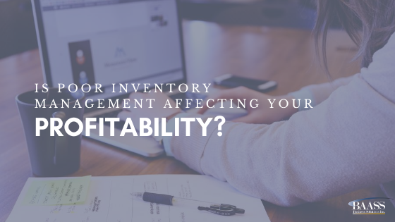 How Poor Inventory Management Impacts Your Profitability