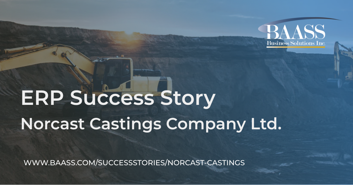 Norcast Castings | Sage 300 Success Story - BAASS Business Solutions