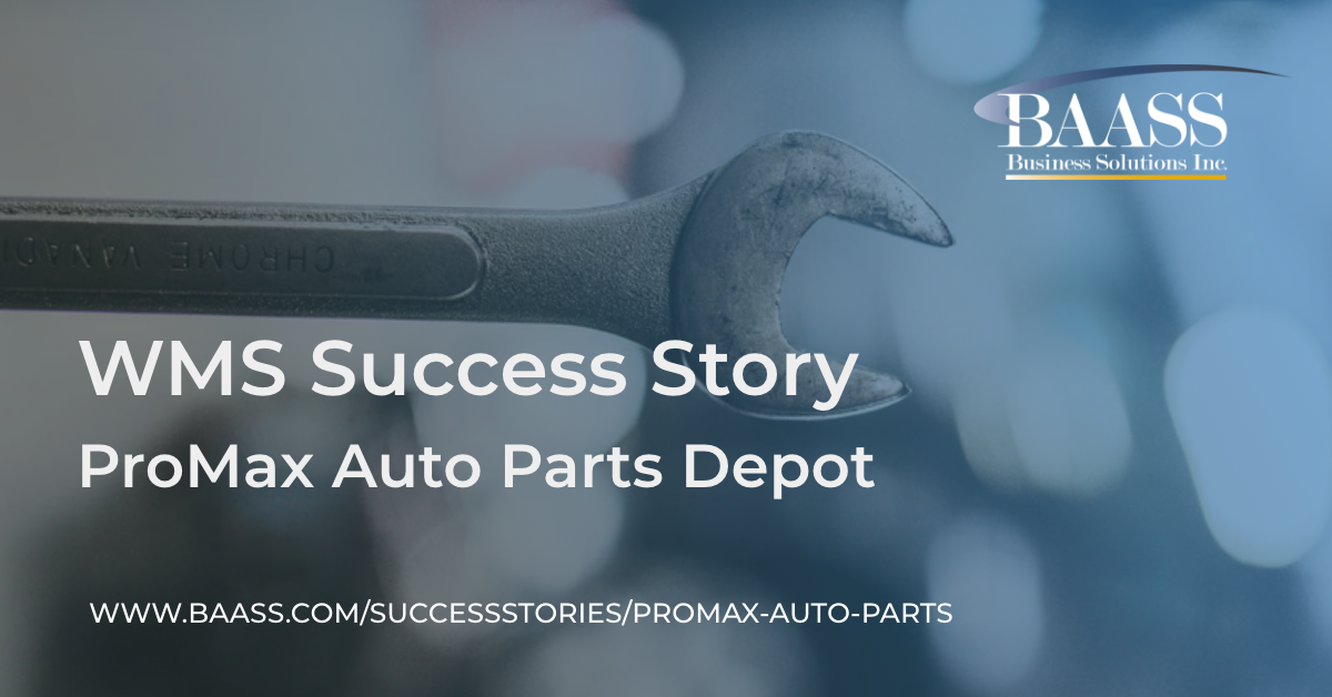 ProMax Auto Parts | WMS Success Story - BAASS Business Solutions